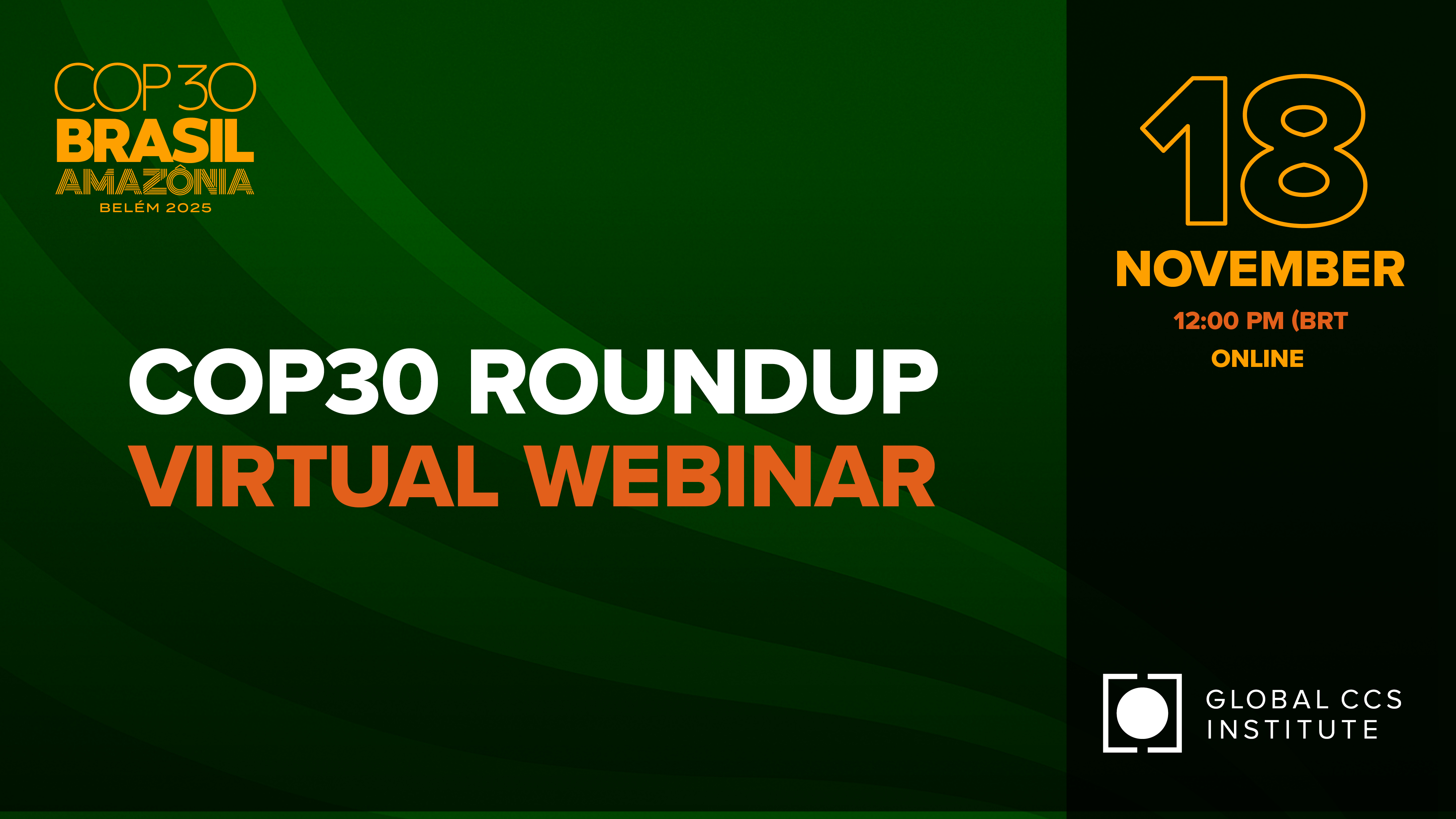 Webinar and Publication | COP30 Round Up | Global CCS Institute